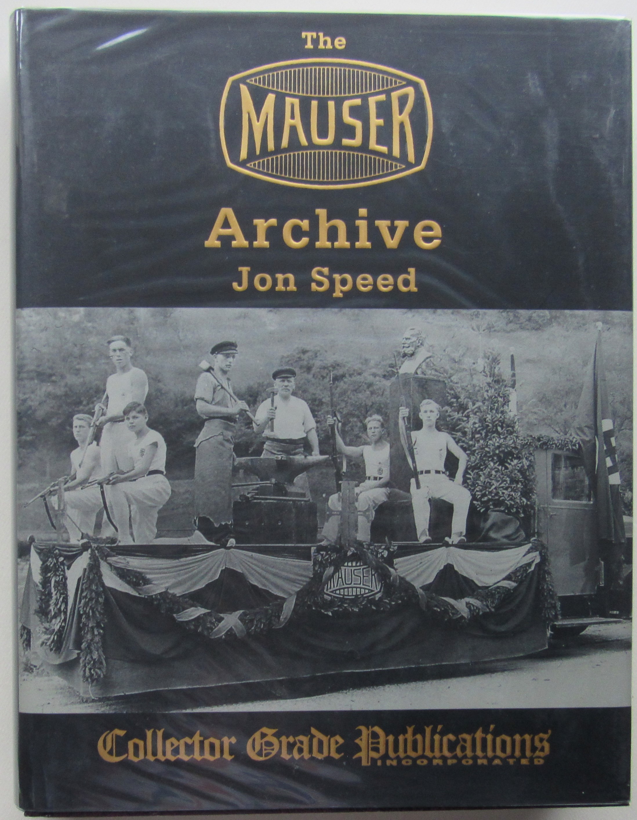Mauser Archive, The by Jon Speed: Fine Hardcover (2007) 1st Edition ...