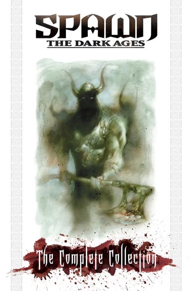 Spawn the Dark Ages : The Complete Collection by Holguin, Brian; Niles ...