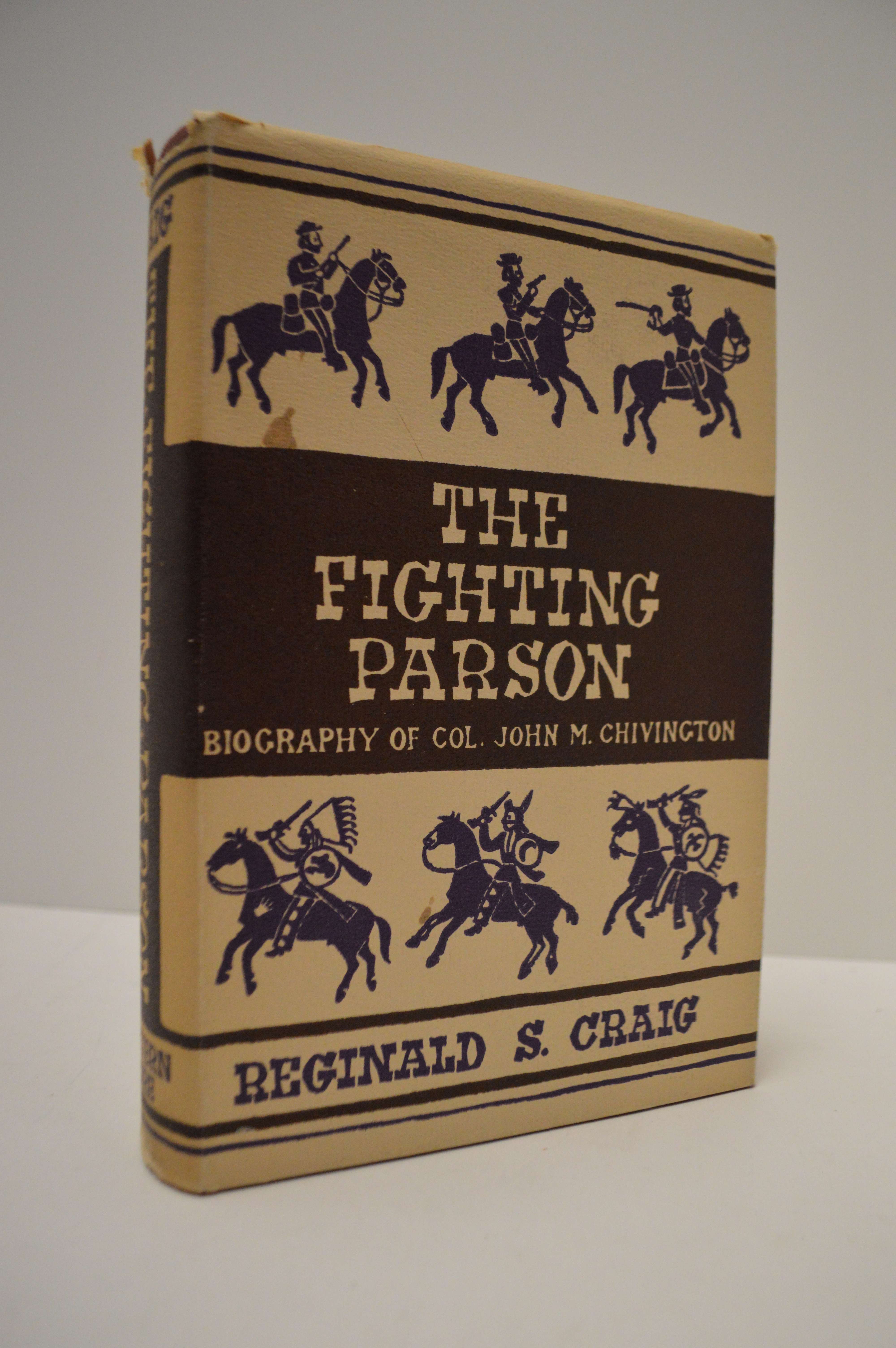 THE FIGHTING PARSON: Biography of Col. John M. Chivington by Craig ...