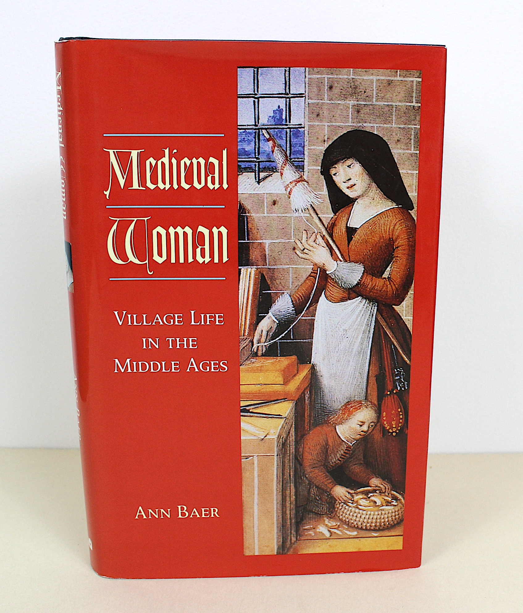 Medieval woman: Village life in the Middle Ages by Ann Baer: Very Good ...