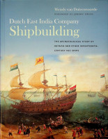 Dutch East India Company Shipbuilding The Archaeological Study of ...