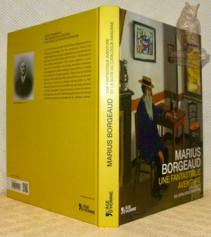 Marius Borgeaud. Une fantastique aventure et la suite du catalogue ...