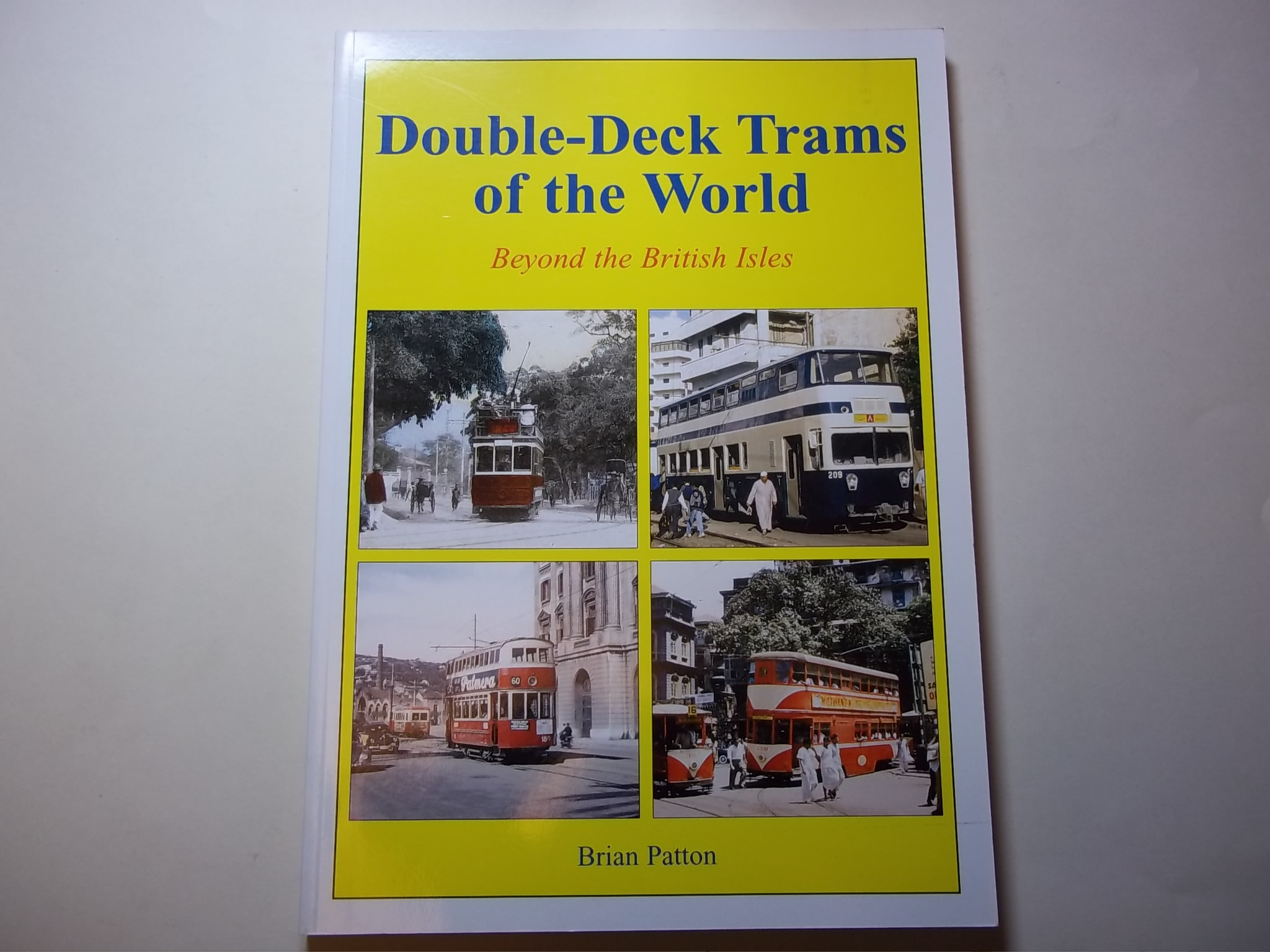 Double Deck Trams of the World Beyond the British Isles by Patton ...