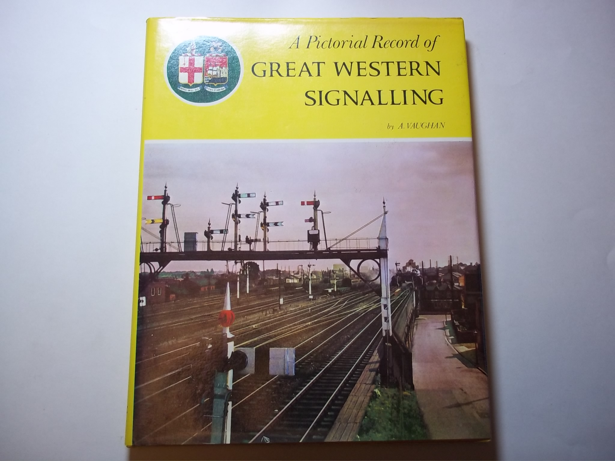A Pictorial Record of Great Western Signalling by Vaughan, Adrian: Very ...