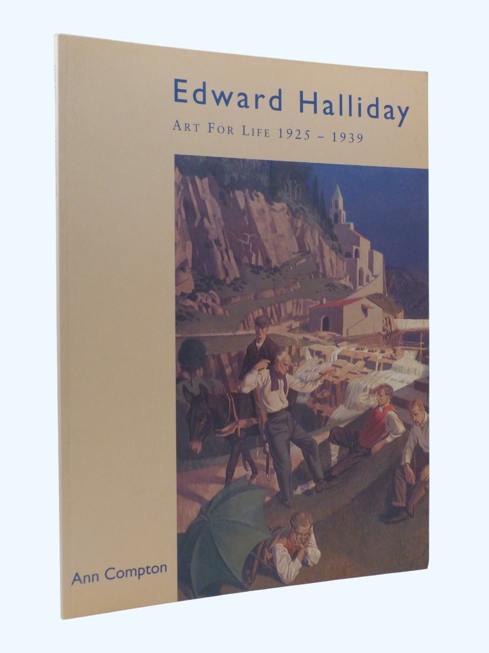 Edward Halliday, Art for Life 1925-1939 by Ann Compton: Very Good Soft ...