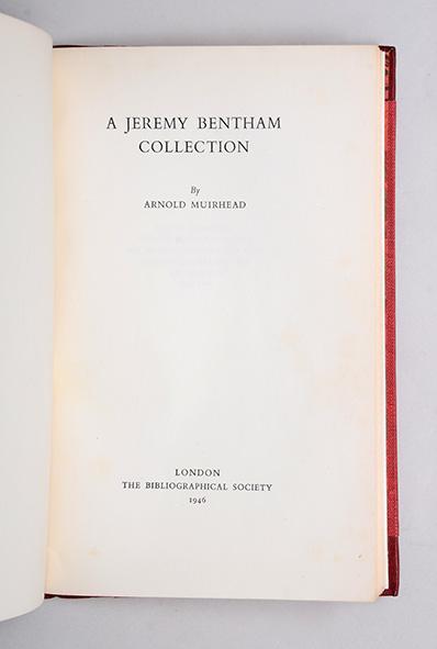 A Jeremy Bentham Collection. by BENTHAM, Jeremy - MUIRHEAD, Arnold ...