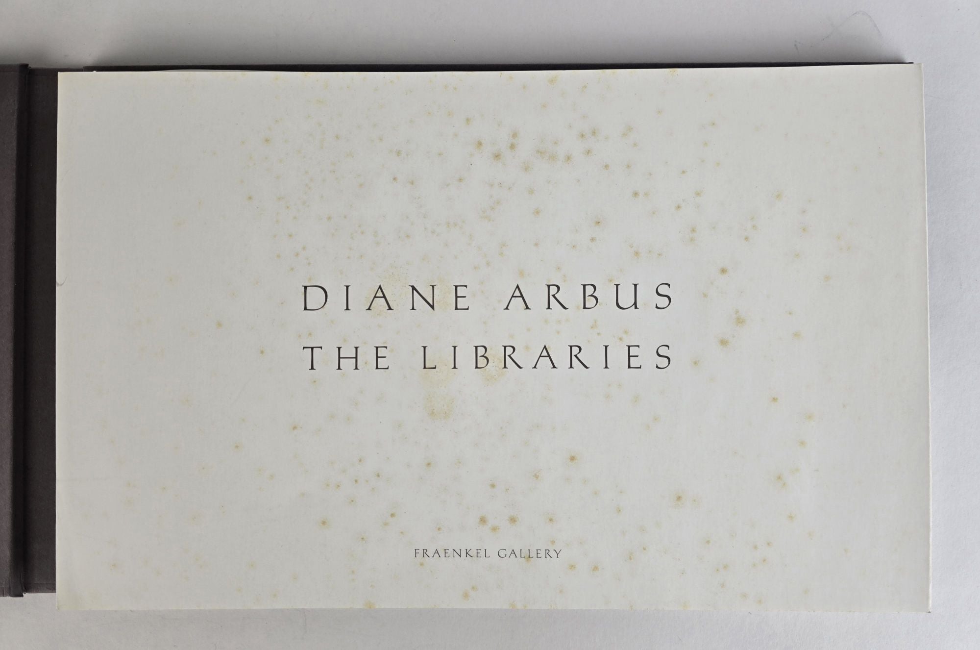 DIANE ARBUS: THE LIBRARIES by Arbus, Diane [subject]; Lewis, Megan [photographer]; Bahr, Mary ...