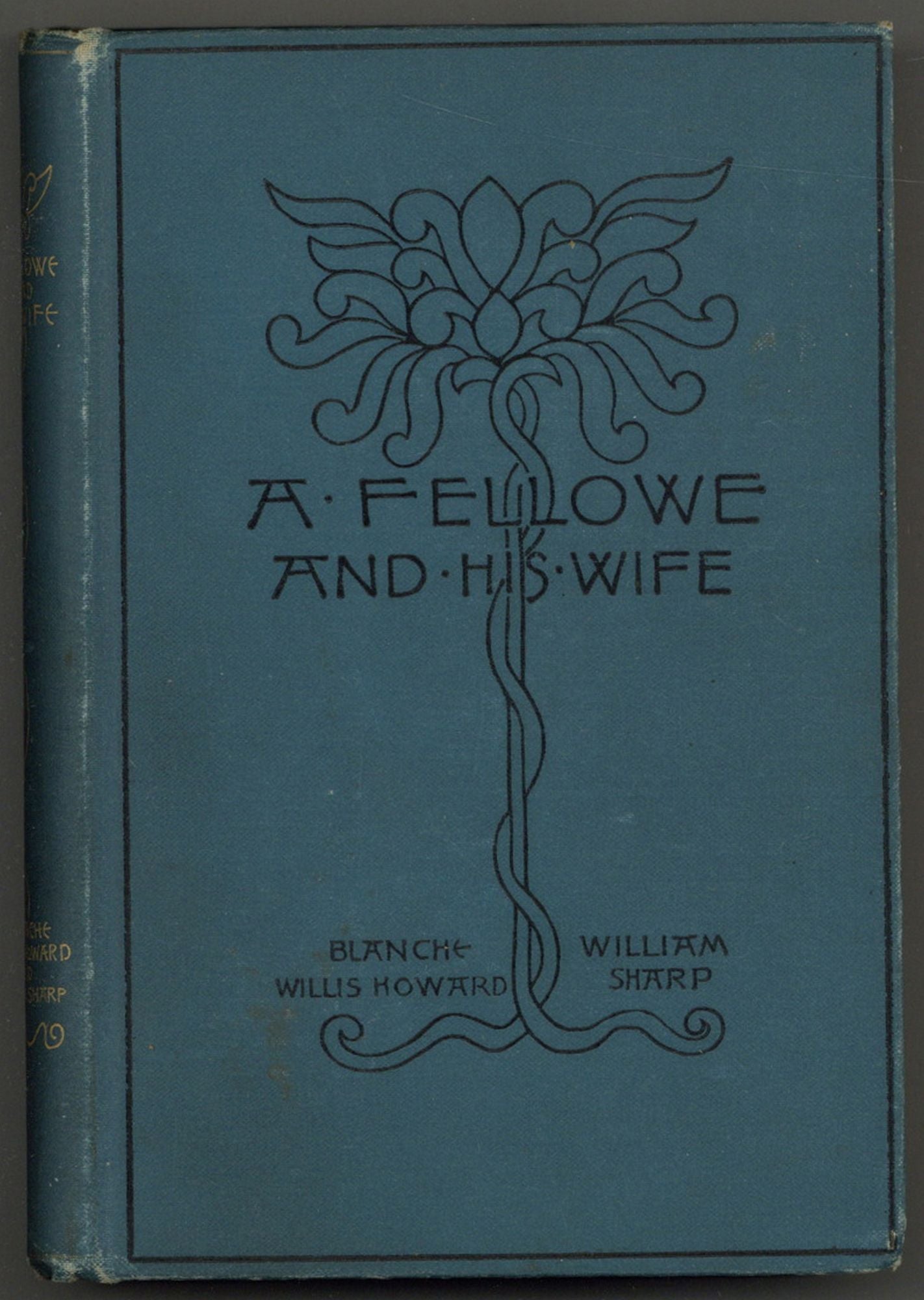 A Fellowe and His Wife von HOWARD, Blanche Willis, William Sharp: Near ...