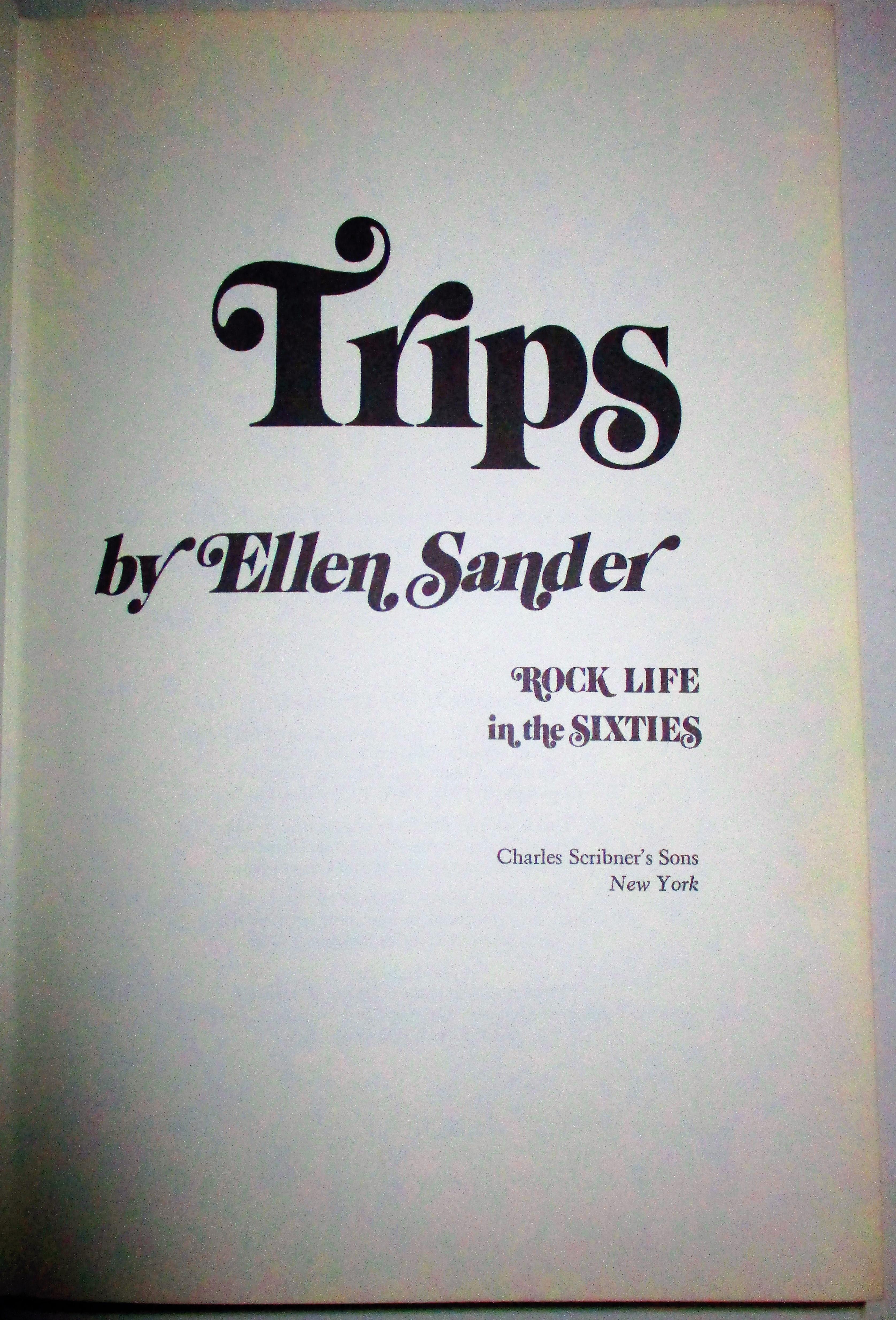 Trips Rock Life in the Sixties by Ellen Sander: Very Good Hardcover ...