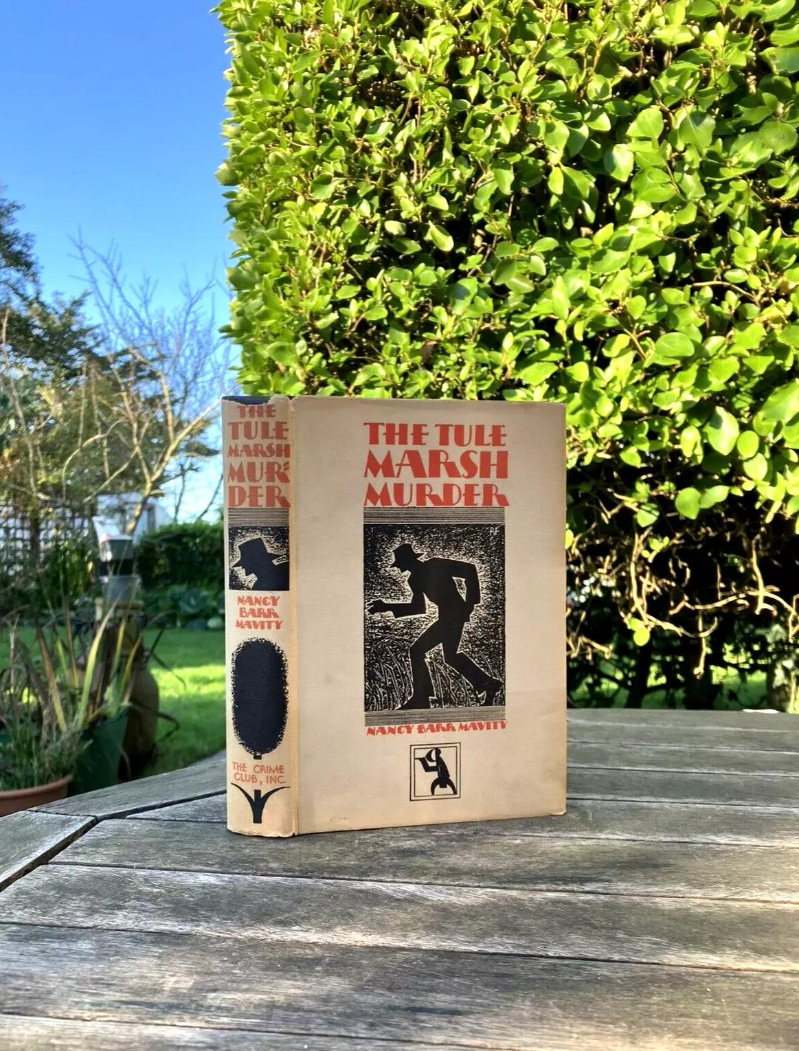 THE TULE MARSH MURDER. by NANCY BARR MAVITY.: Very Good Hardcover (1929 ...