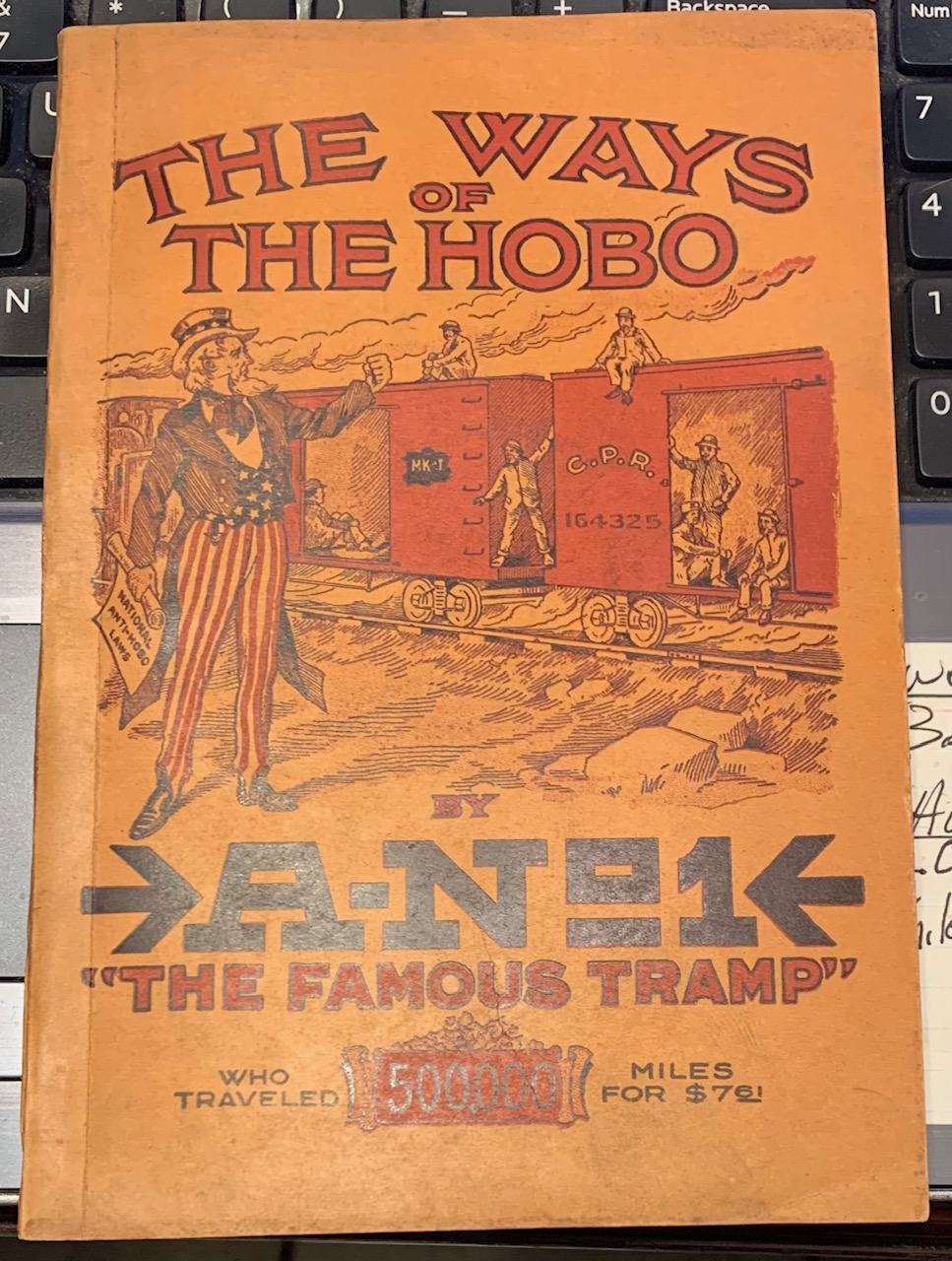 The Ways of the Hobo by A-No.1, "The Famous Tramp" ( Leon Ray ...