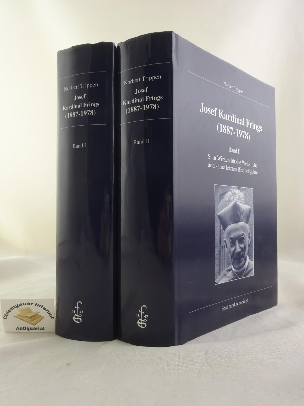 Josef Kardinal Frings (1887-1978). Band I Sein Wirken für das Erzbistum ...