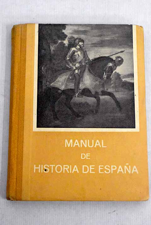 Manual de Historia de España y lecturas historicas: Bien tapa dura ...