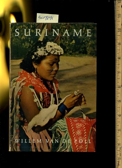 Suriname [pictorial Biography of Guyana, Atlantic Island Culture ...