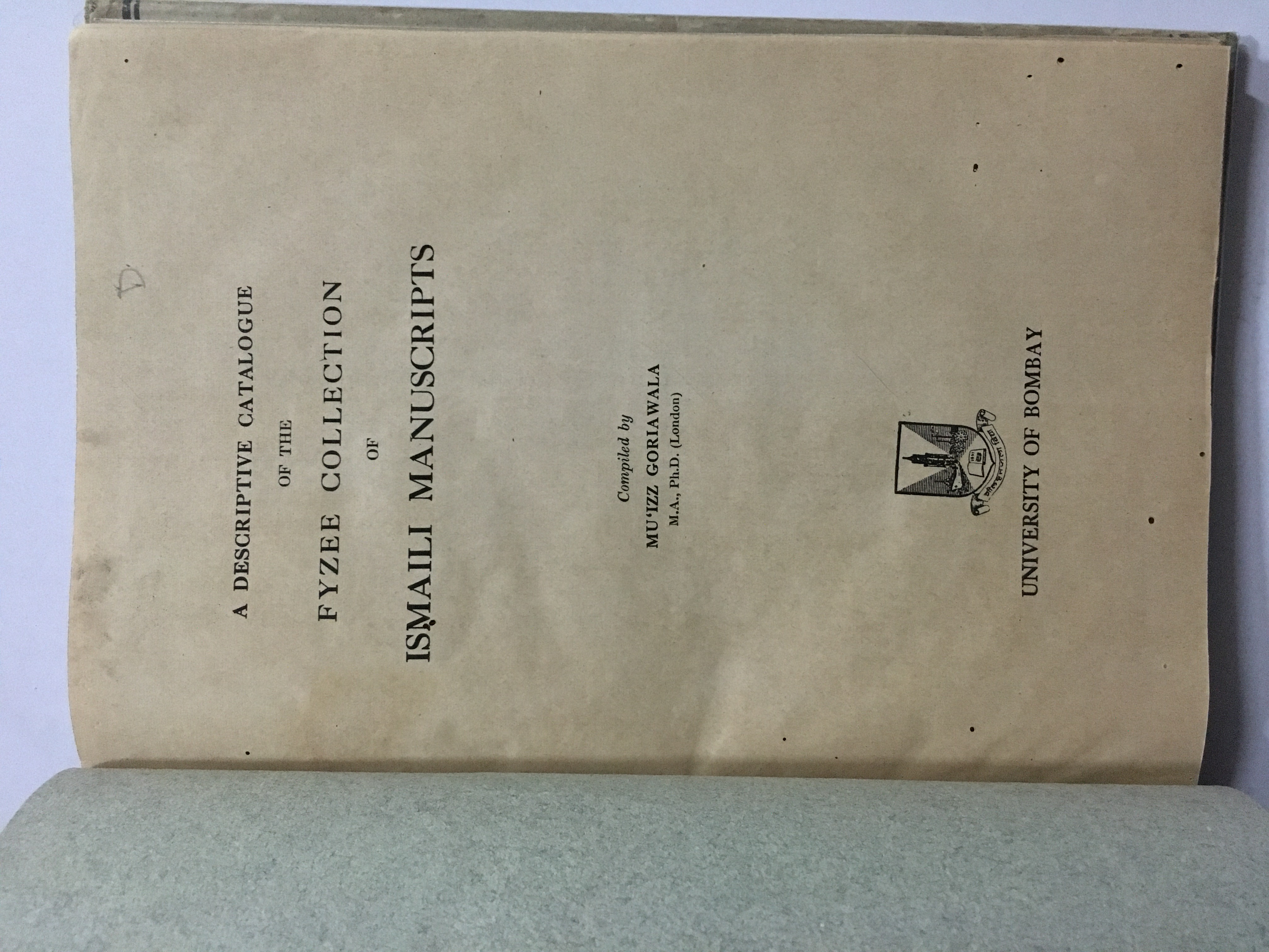 A Descriptive Catalogue Of The Fyzee Collection Of Ismaili Manuscripts ...