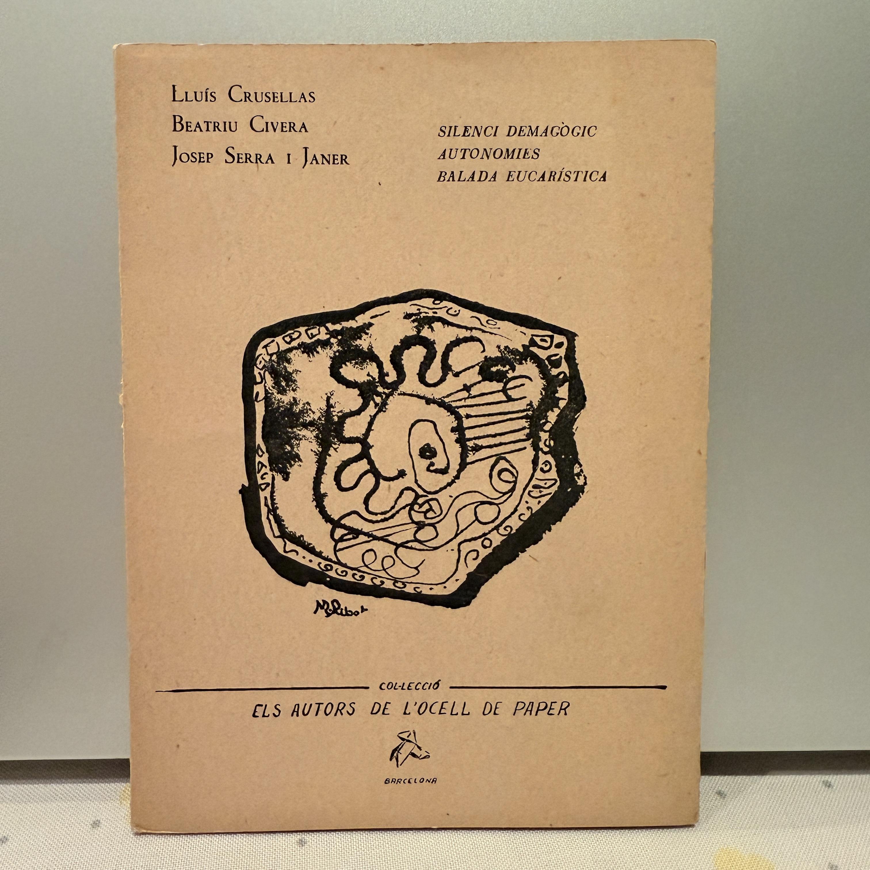 SILENCI DEMAGÒGIC. AUTONOMIES. BALADA EUCARÍSTICA de CRUSELLAS Lluis ...