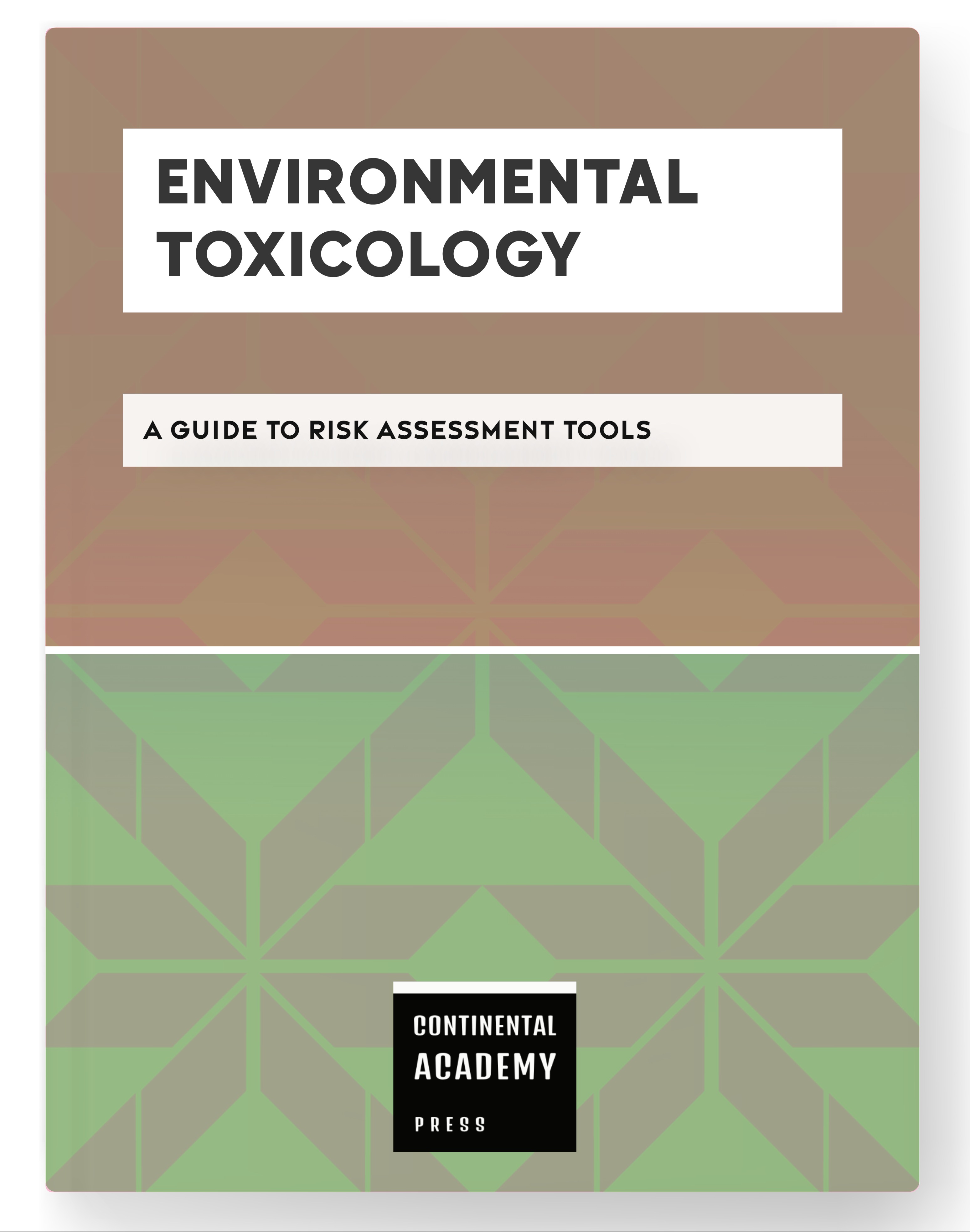 Environmental Toxicology - A Guide to Risk Assessment Tools by ...