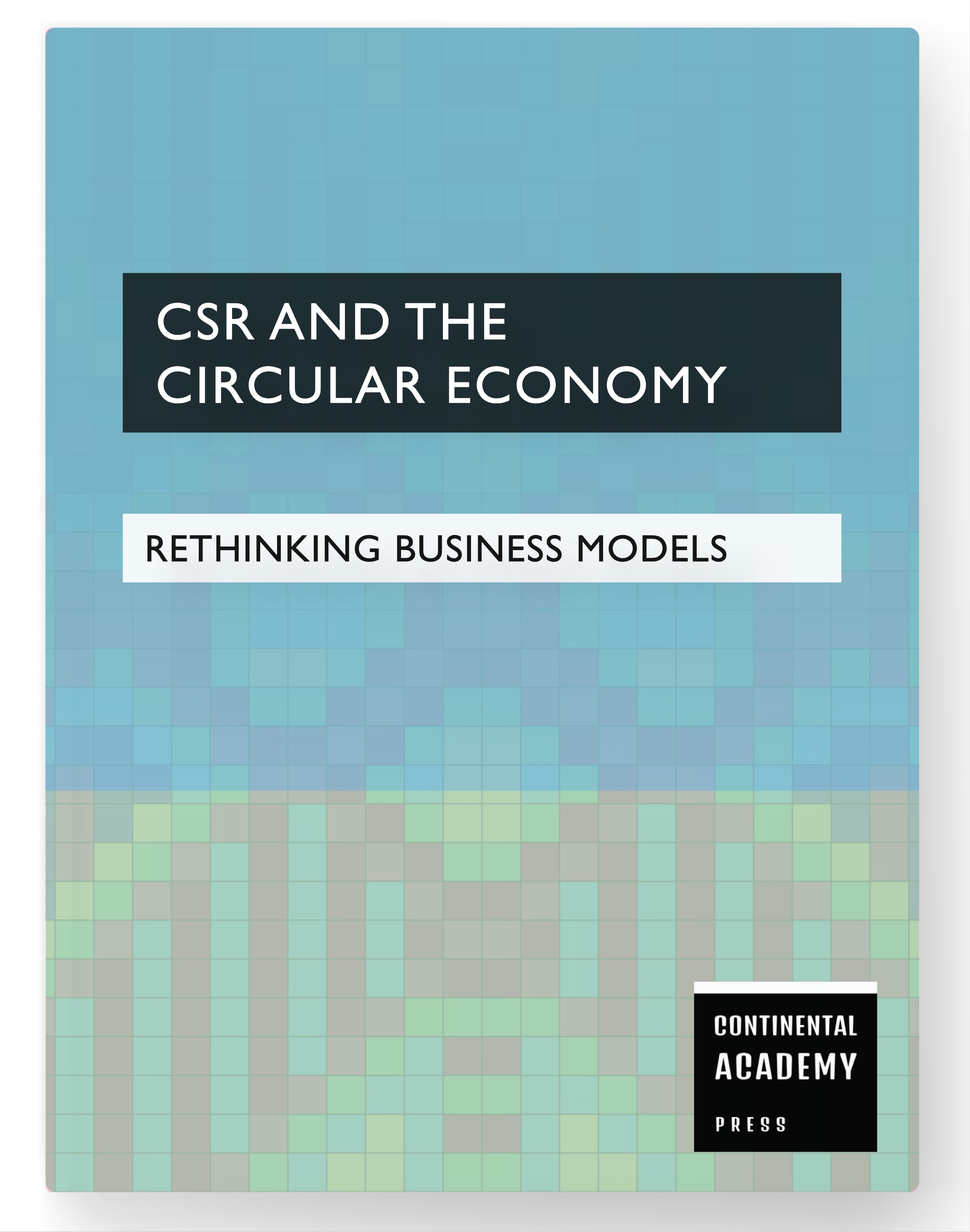 CSR and the Circular Economy - Rethinking Business Models by ...
