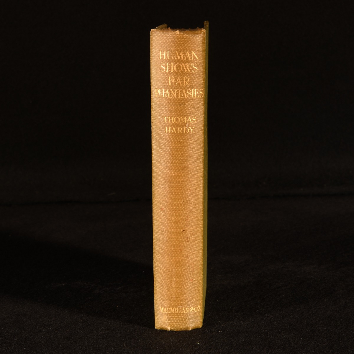 Human Shows Far Phantasies: Songs and Trifles von Thomas Hardy: Very Good Indeed Cloth (1925 ...