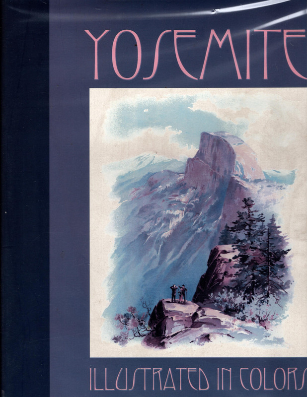 Yosemite Illustrated in Colors 1890 by N/A: Good. Hardcover (2003 ...