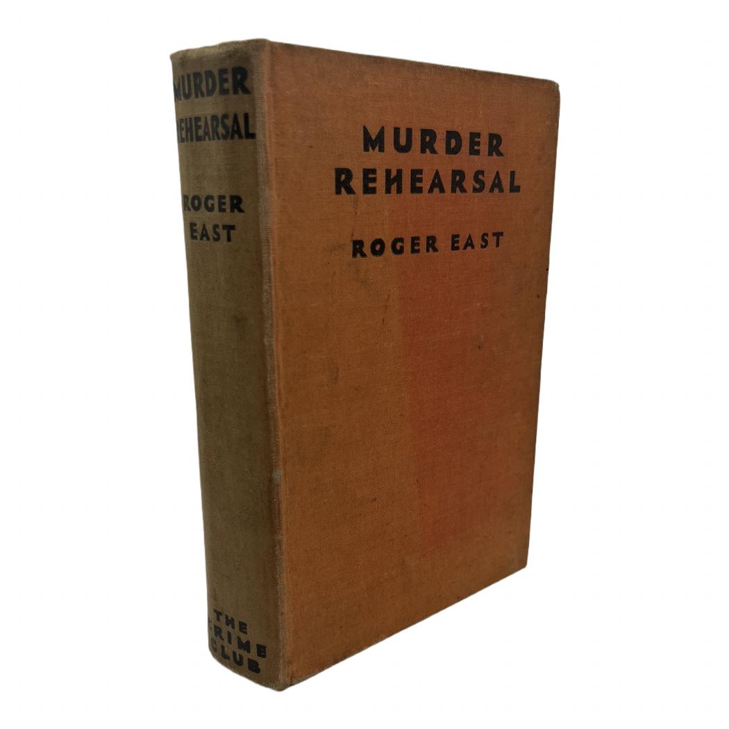 Murder Rehearsal by Roger East: Very Good Hardcover (1933) 1st Edition ...