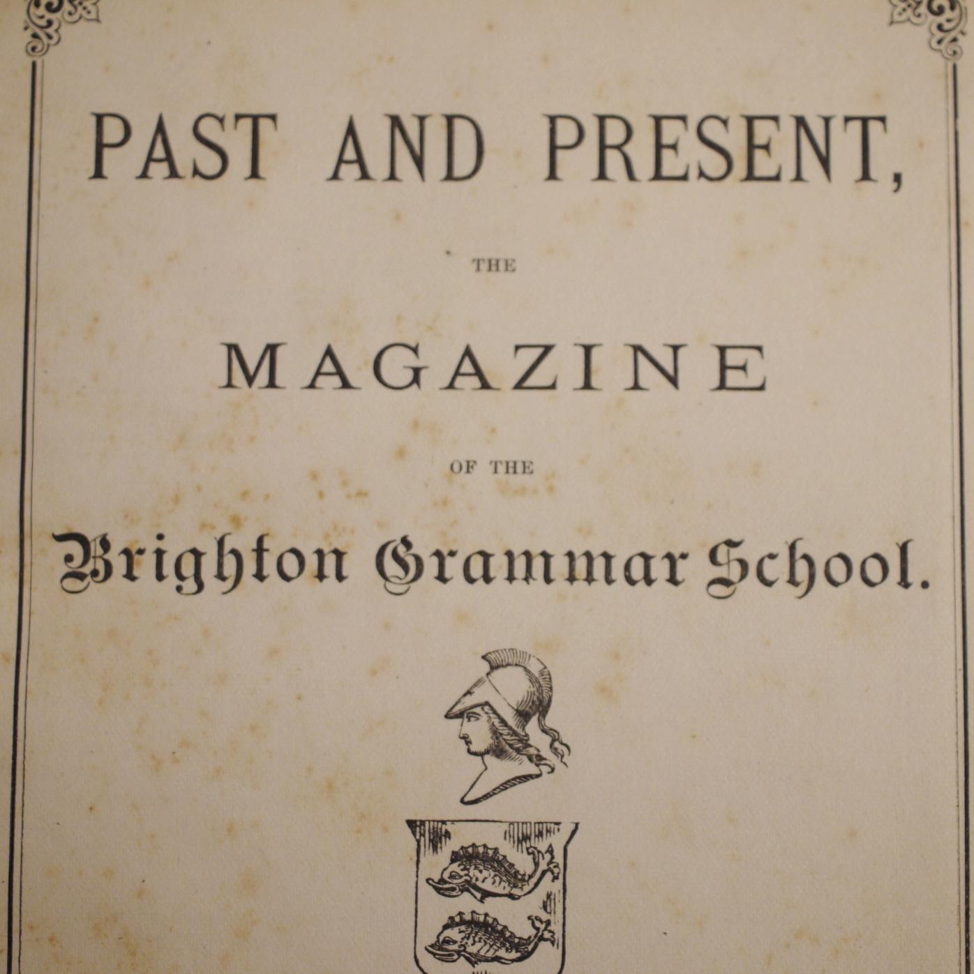 Past and Present The Magazine of the Brighton Grammar School 1886-1887 ...