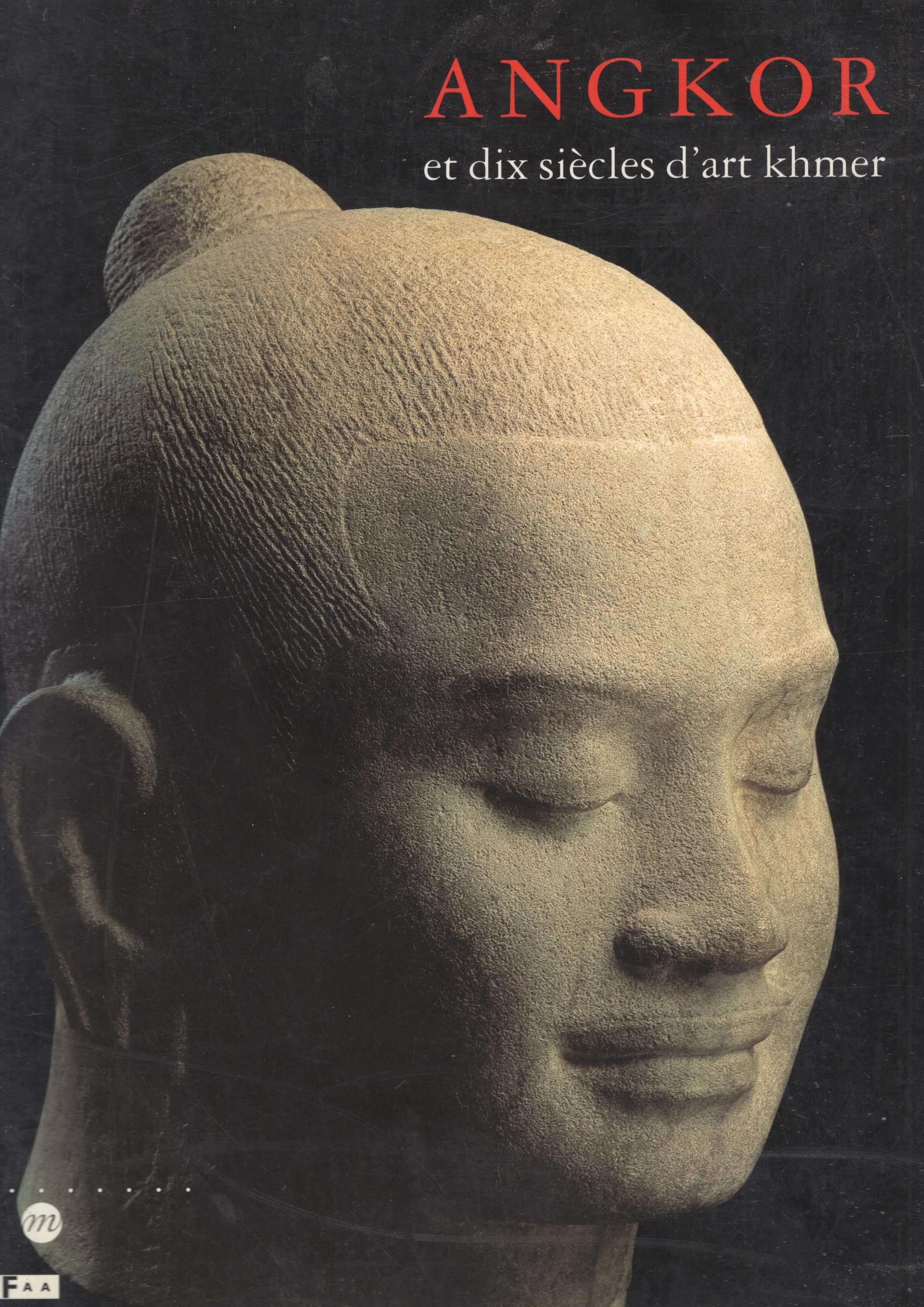 ANGKOR ET DIX SIÈCLES D'ART KHMER. by Jessup, Helen I.; Zéphir, Thierry ...