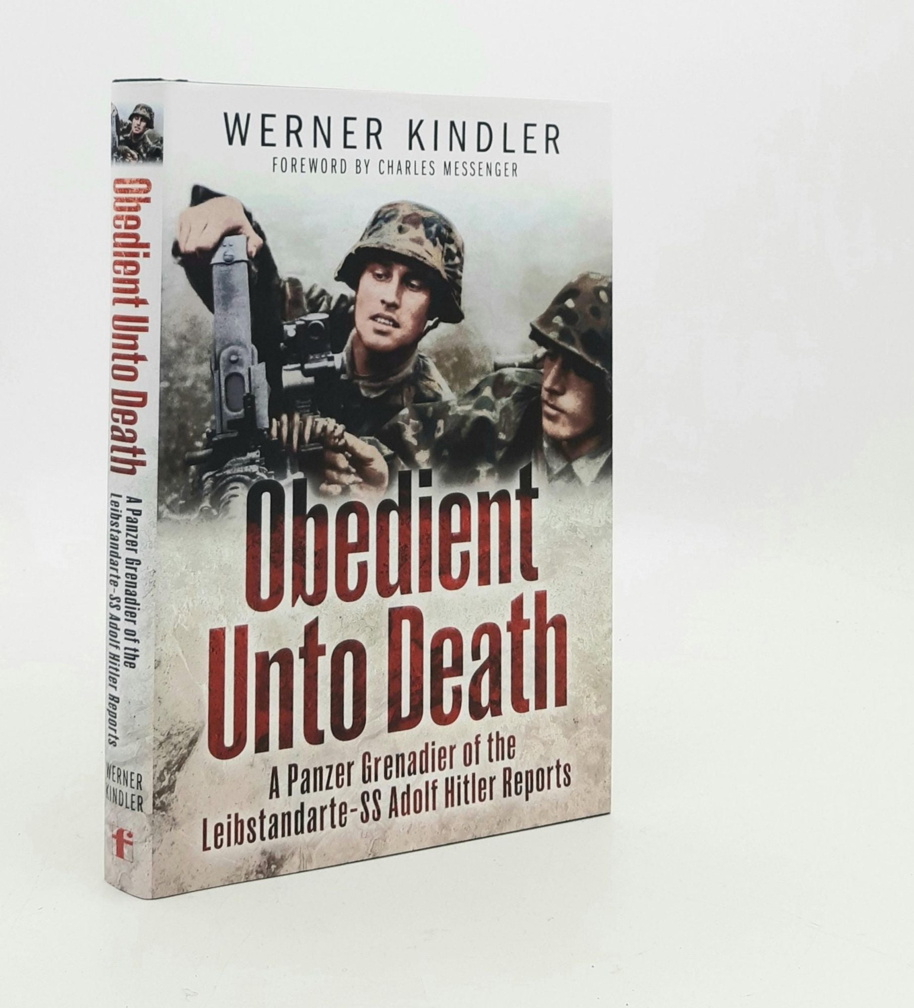 OBEDIENT UNTO DEATH A Panzer-Grenadier of the Leibstandarte-SS Adolf ...