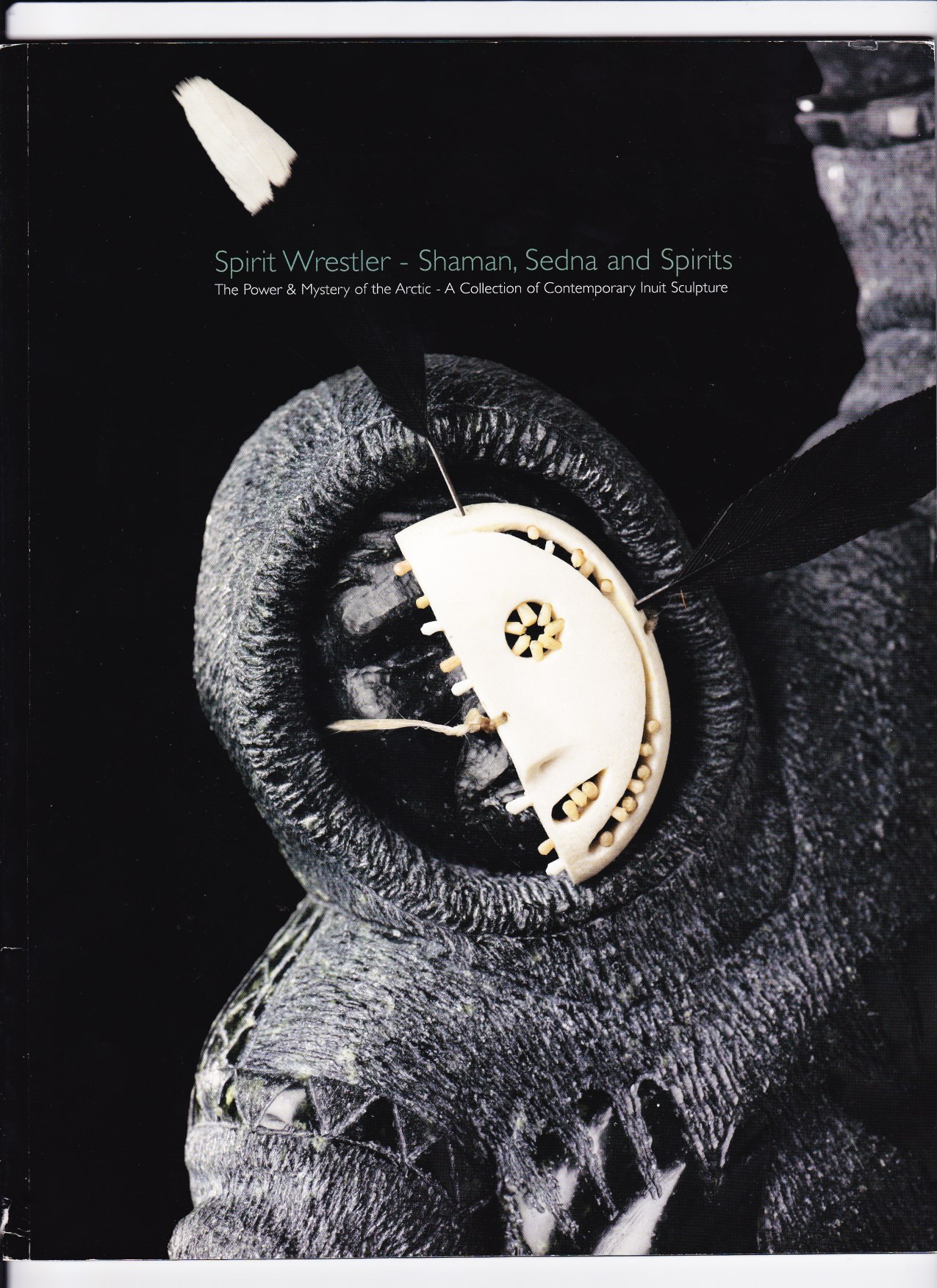 Spirit Wrestler - shaman, sedna and spirits: As New Soft cover (2008 ...