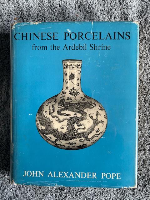 Chinese Porcelains from the Ardebil Shrine by John Alexander Pope: Very ...