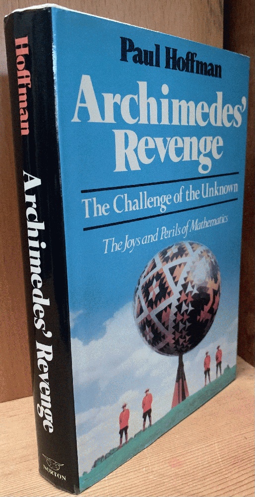 Archimedes' Revenge: The Joys and Perils of Mathematics by Hoffman ...