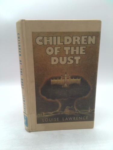 Children of the Dust by Lawrence, Louise; Lawerence, Louise: Good ...