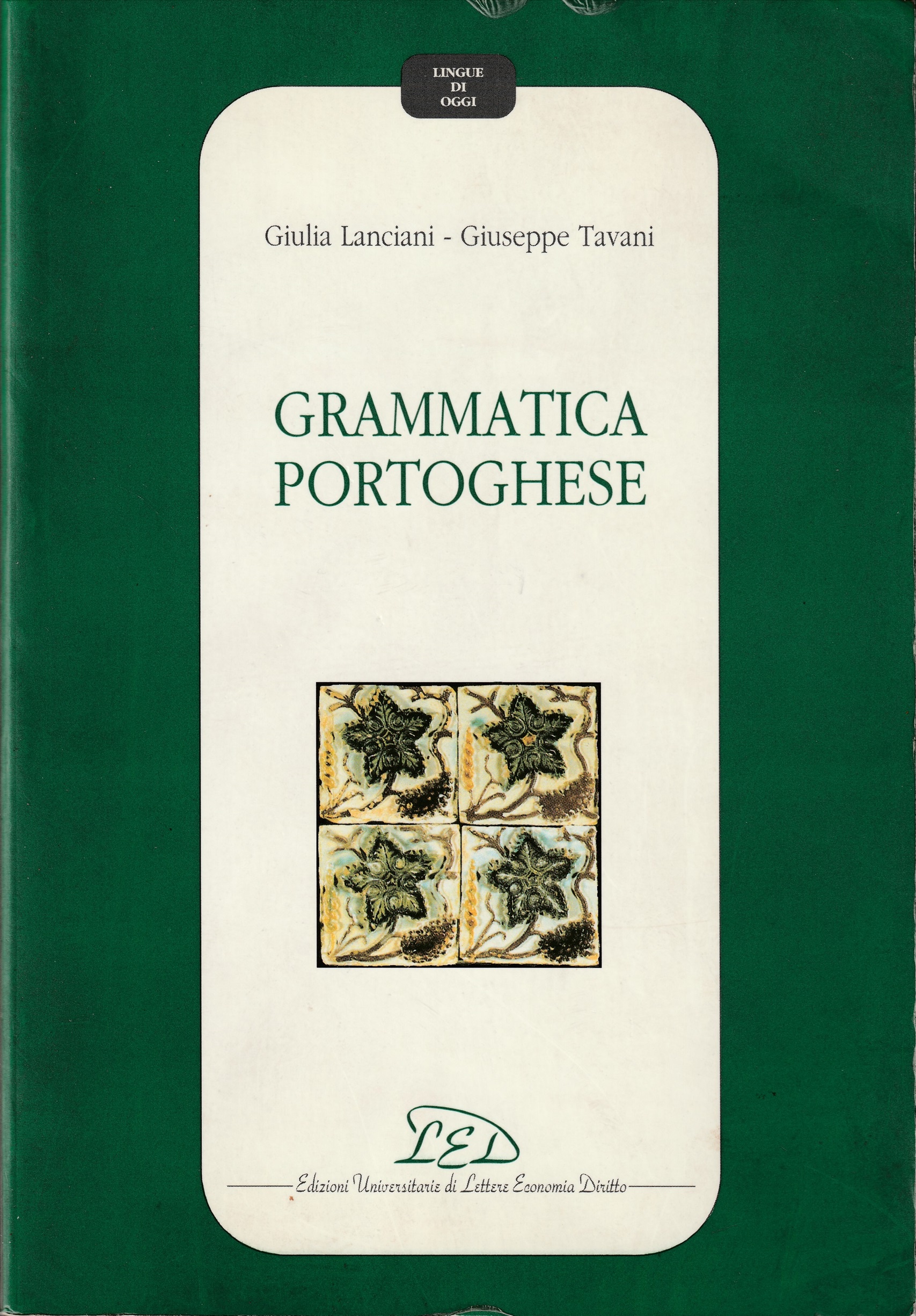 Grammatica portoghese by Giulia Lanciani, Giuseppe Tavani: buono (1993 ...