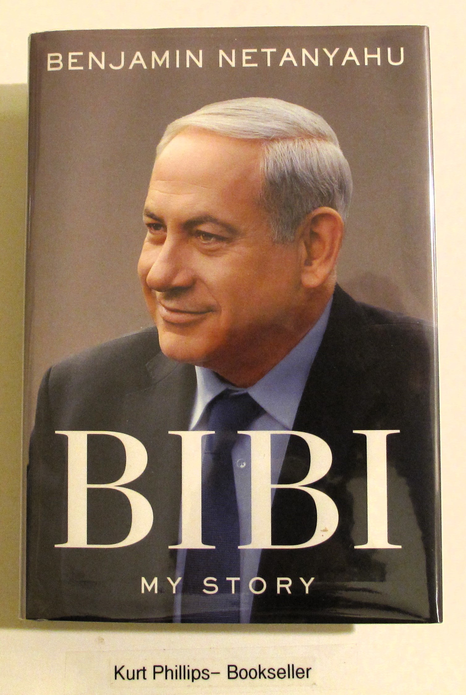 Bibi: My Story by Netanyahu, Benjamin; Benjamin Netanyahu: Near Fine ...