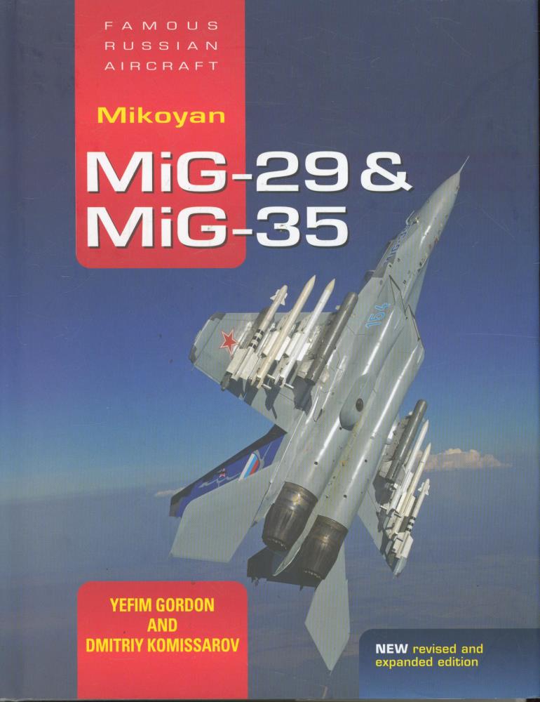 Mikoyan MiG-29 & MiG-35: Famous Russian Aircraft by Gordon, Yefim ...