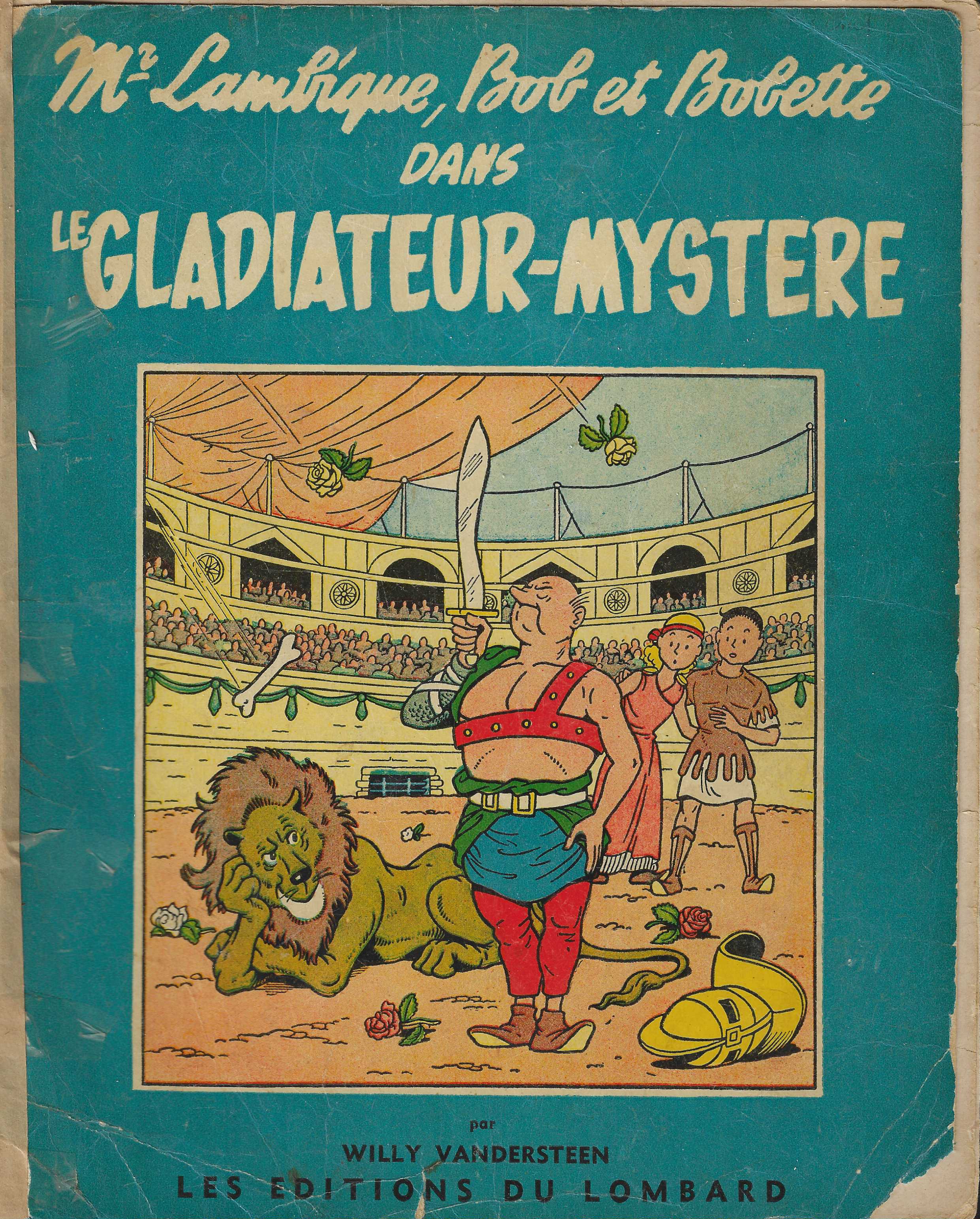 Mr LAMBIQUE, BOB ET BOBETTE DANS LE GLADIATEUR MYSTERE by WILLY ...