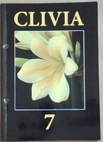 Clivia: 7 by Dixon, Roger and Felbert, Claude and Van der Linde, John ...