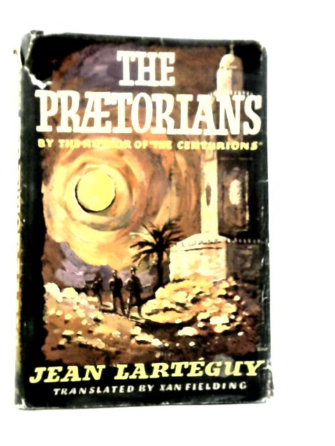 The Praetorians by Jean Larteguy: Good (1963) | World of Rare Books