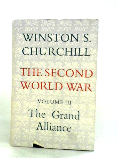 The Second World War Volume Three The Grand Alliance by Winston S ...