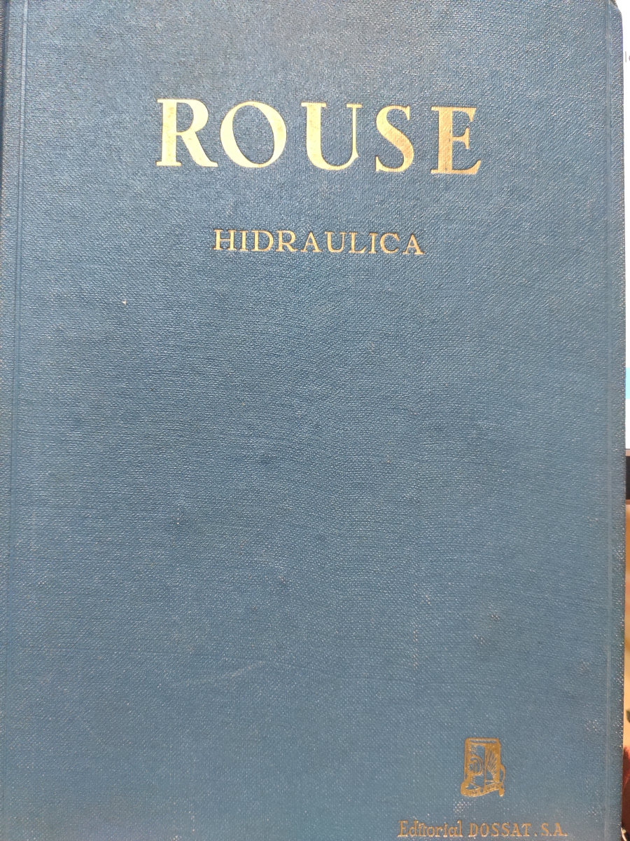 HIDRAÚLICA. Mecánica elemental de fluídos. de Hunter Rouse.: Bueno Tela ...