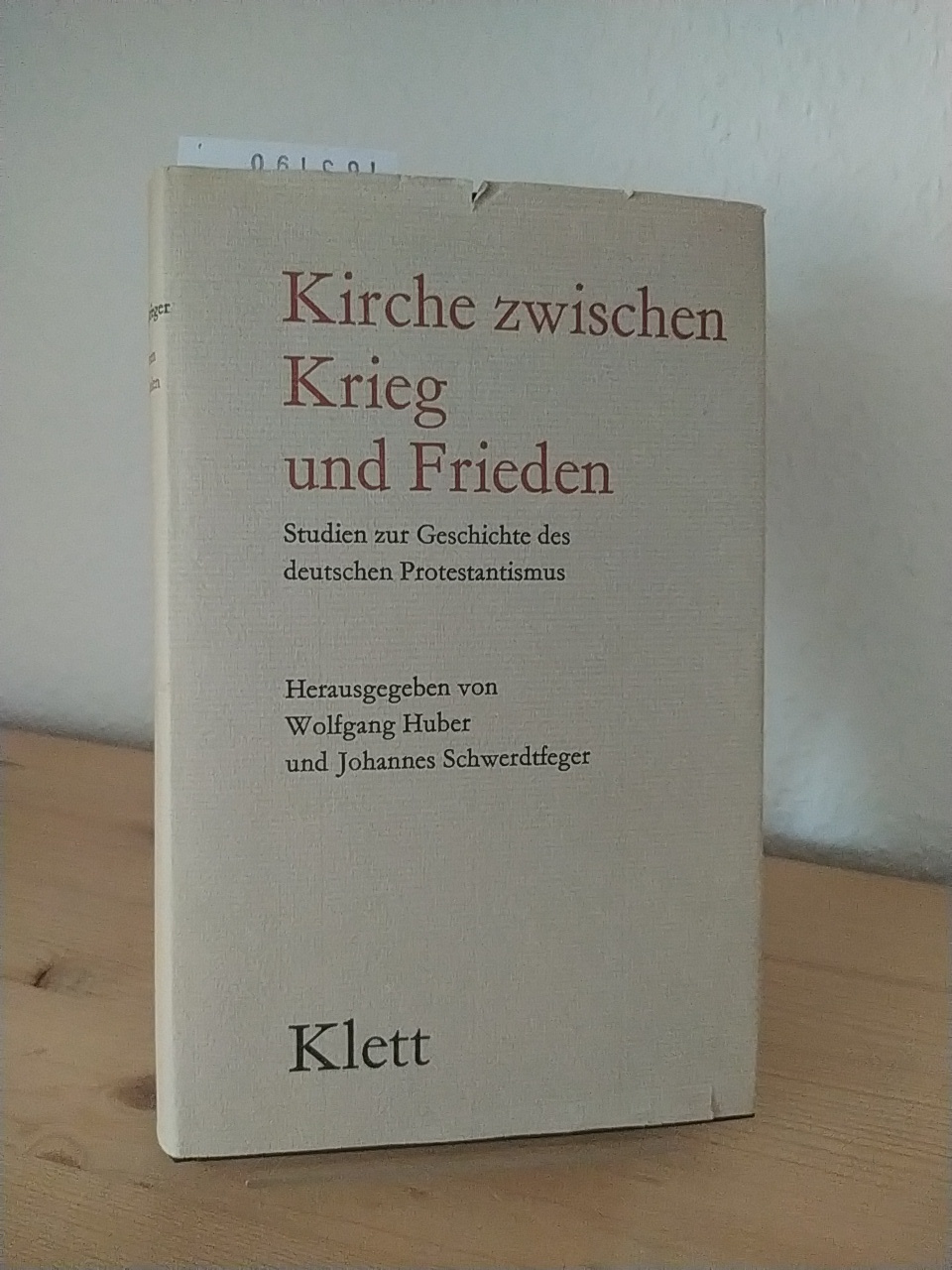 Kirche zwischen Krieg und Frieden. Studien zur Geschichte des deutschen ...