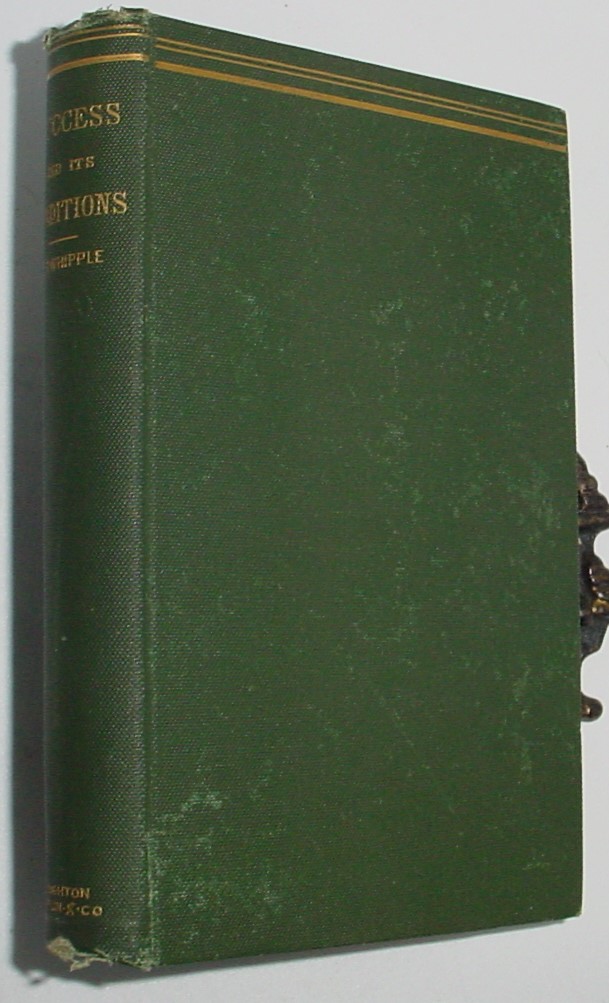 Success and its Conditions by Edwin P. Whipple: Good Hardcover (1892 ...