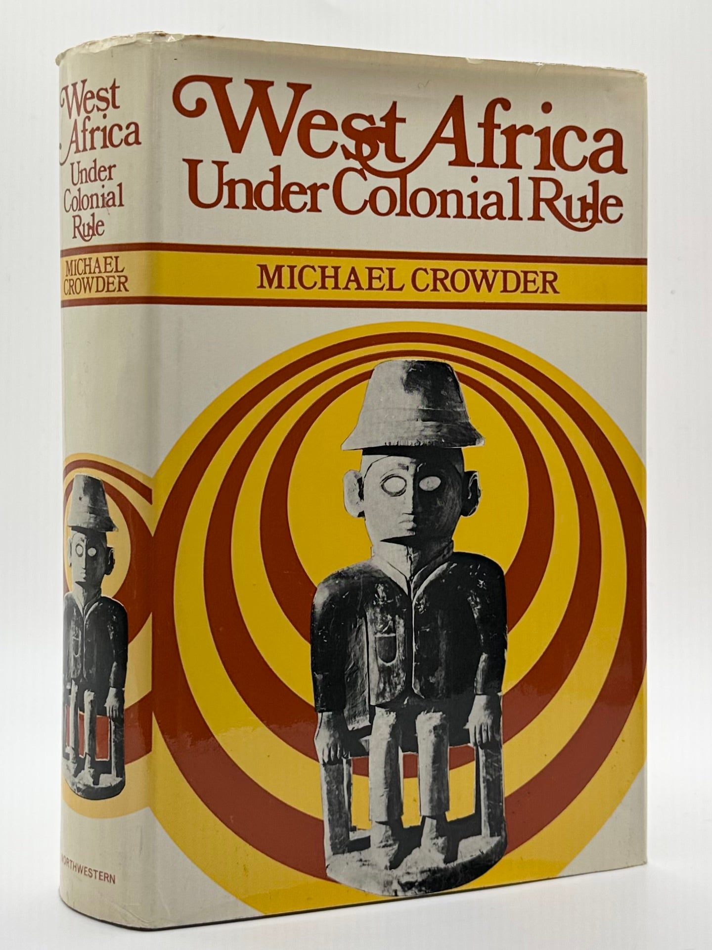 WEST AFRICA UNDER COLONIAL RULE by Crowder, Michael: Hardcover (1968 ...