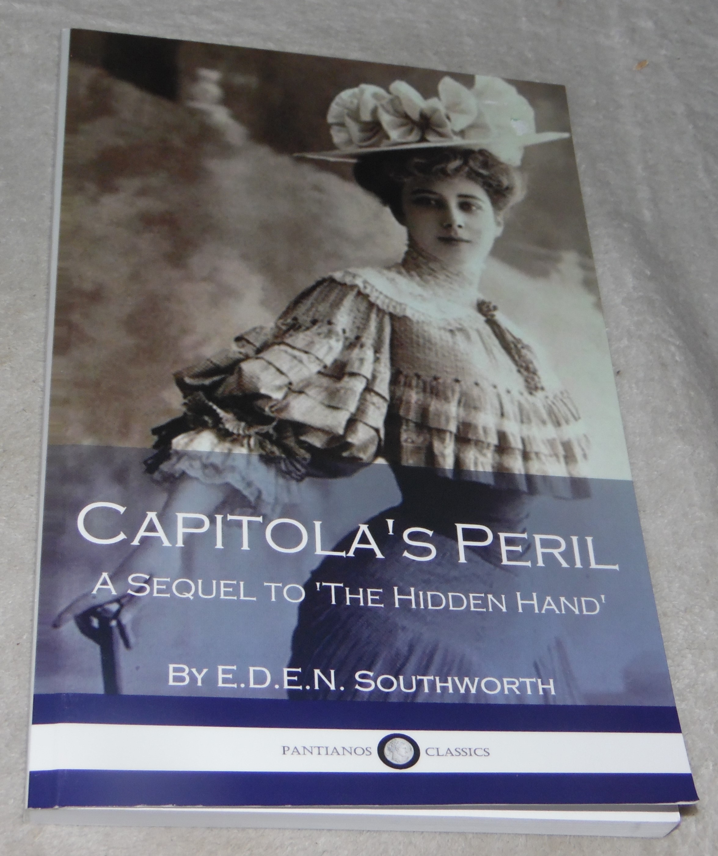 Capitola's Peril - A Sequel to 'The Hidden Hand' by Nevitte Southworth ...