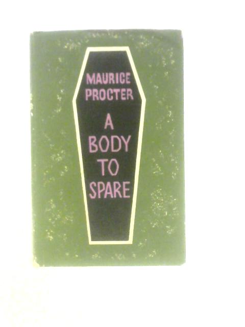 A Body To Spare von Maurice Procter: Fair (1962) | World of Rare Books