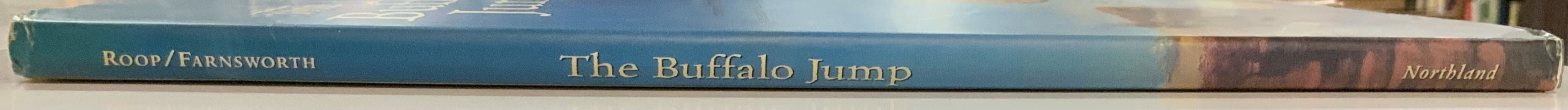 BUFFALO JUMP by Roop, Peter; Farnsworth, Bill (illustrator): Very Good ...