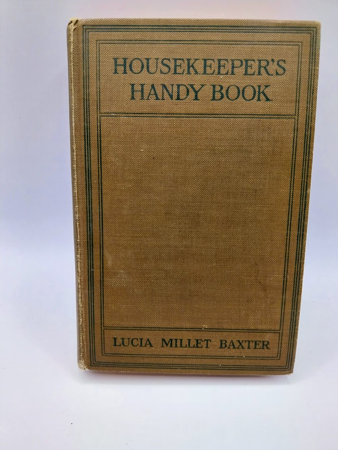 Housekeeper's Handy Book von Lucia Millet Baxter: Very Good Hardcover ...