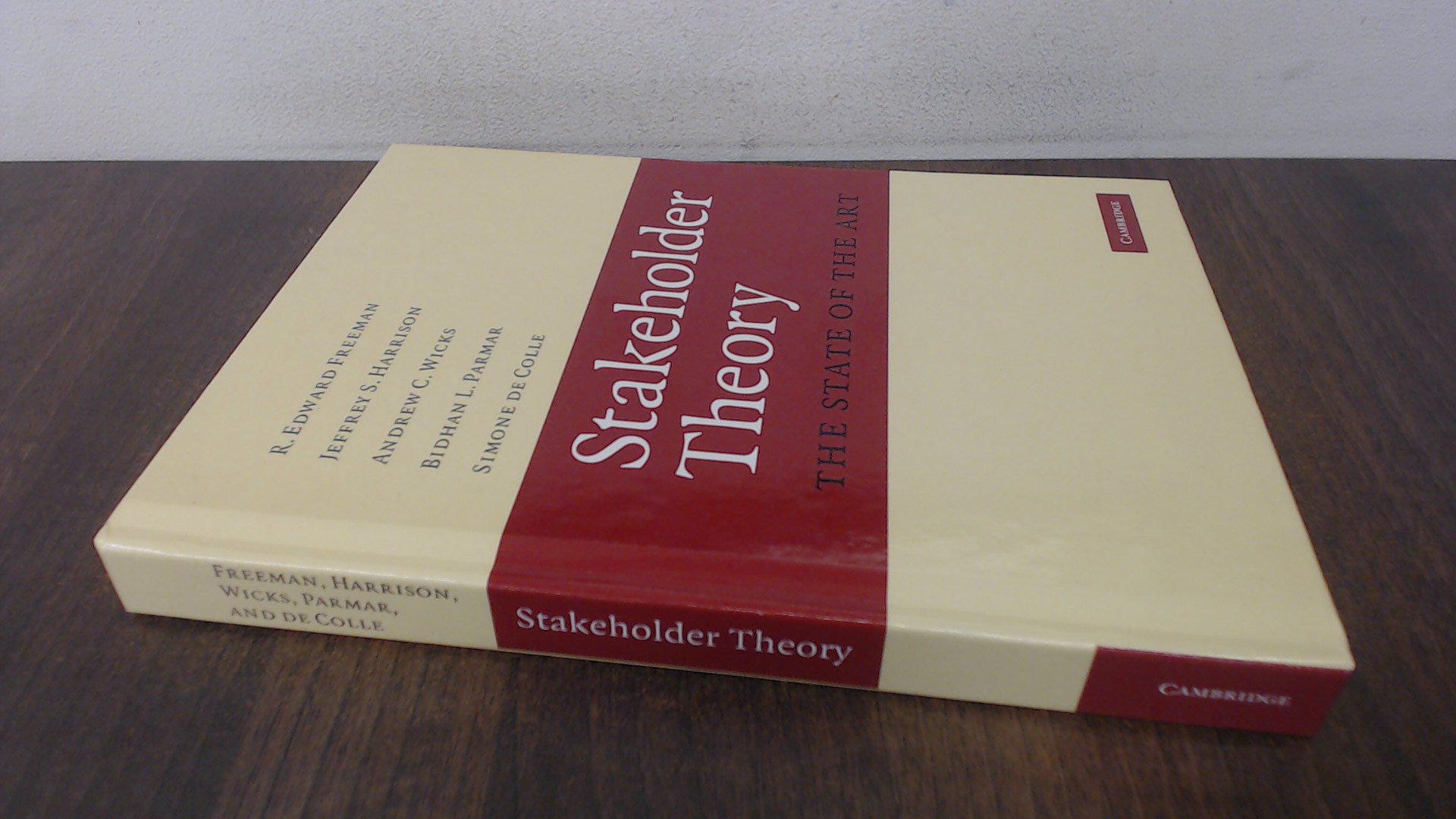 Stakeholder Theory: The State of the Art by Freeman, R. Edward: As New ...