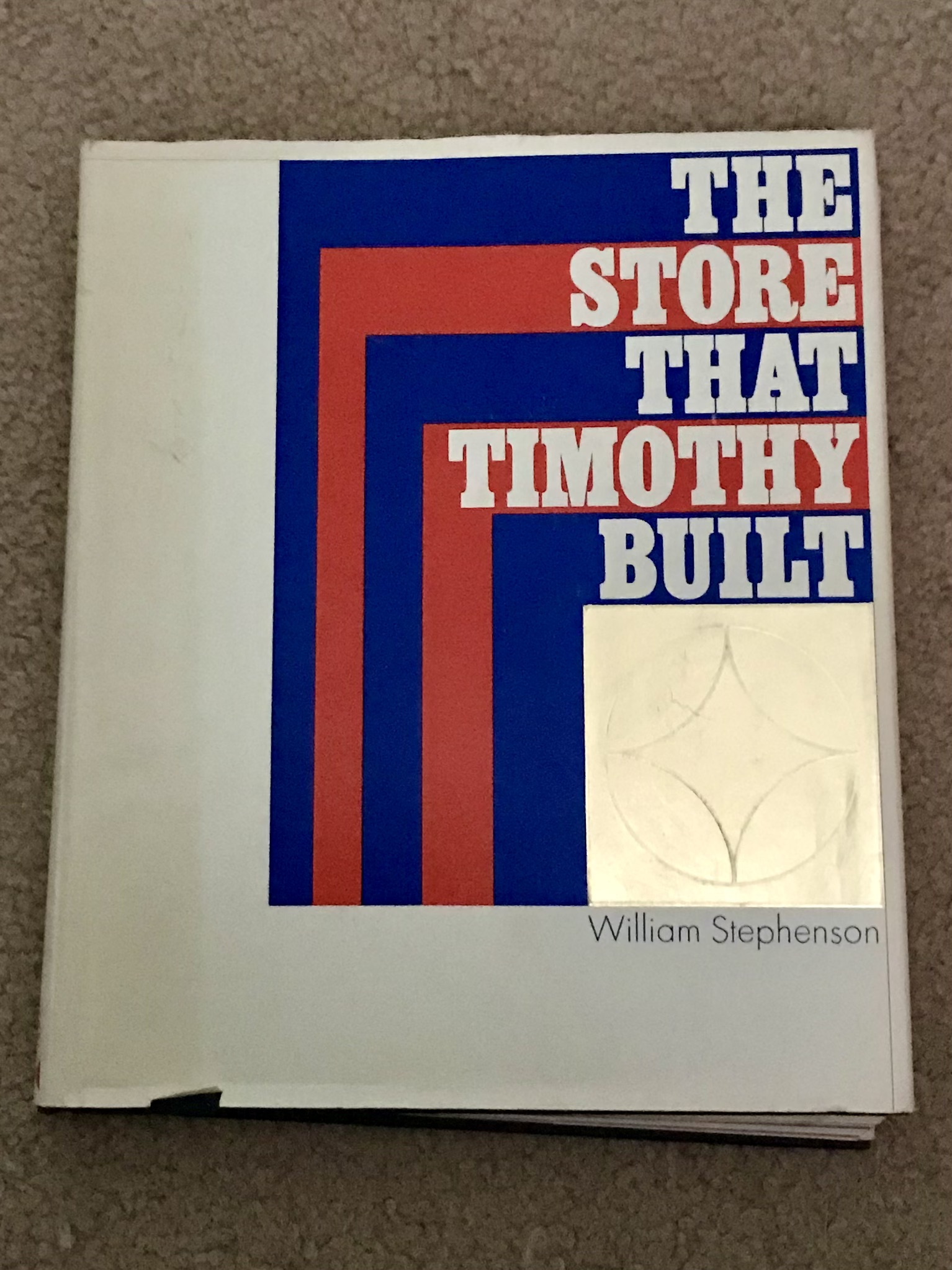 The Store That Timothy Built (with ephemera) by Stephenson, William ...