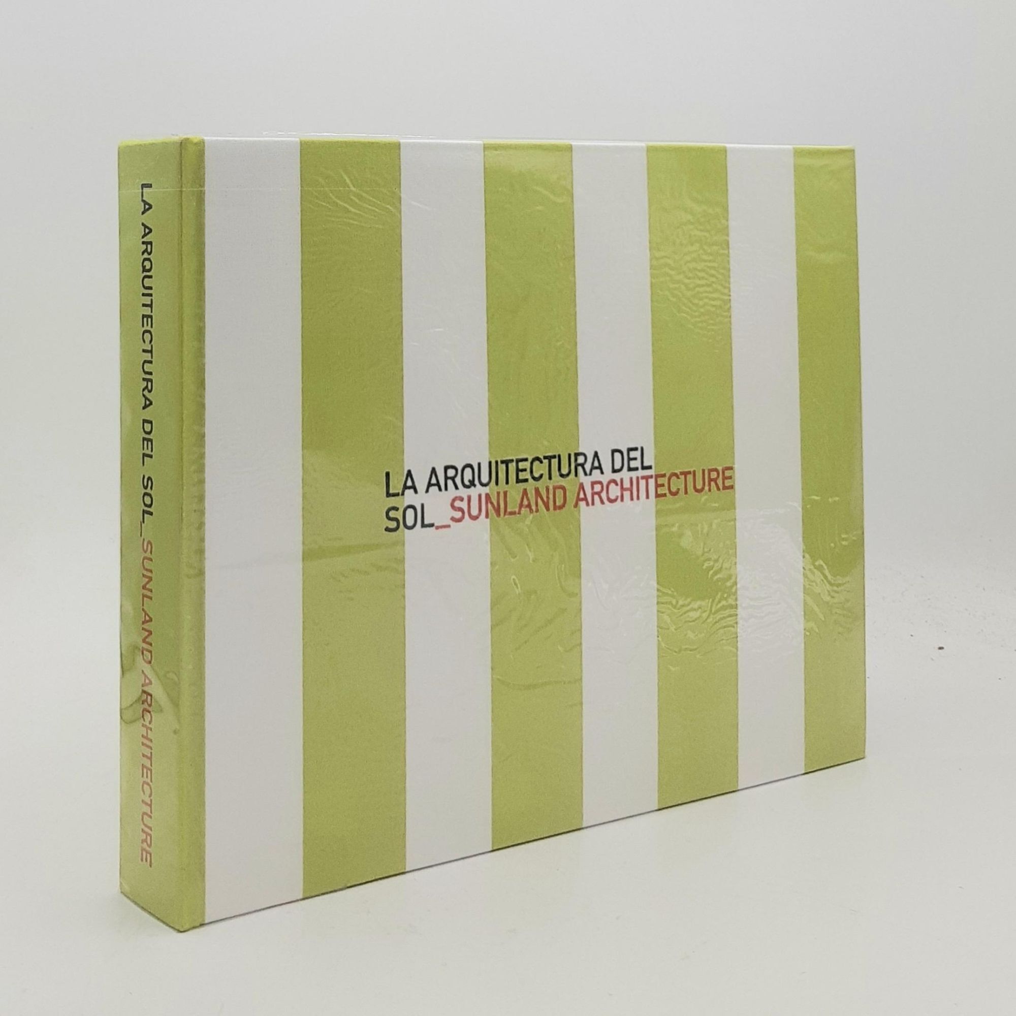 LA ARQUITECTURA DEL SOL SUNLAND ARCHITECTURE by MESALLES Felix, TOUS ...